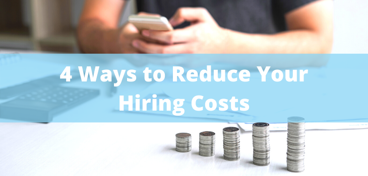 4 Ways to Reduce Your Hiring Costs | Webrecruit