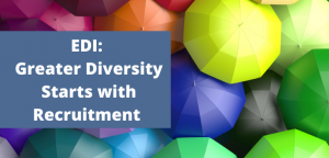EDI: Greater Diversity Starts with Recruitment | Webrecruit
